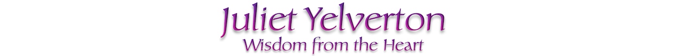 Juliet Yelverton – Wisdom From The Heart